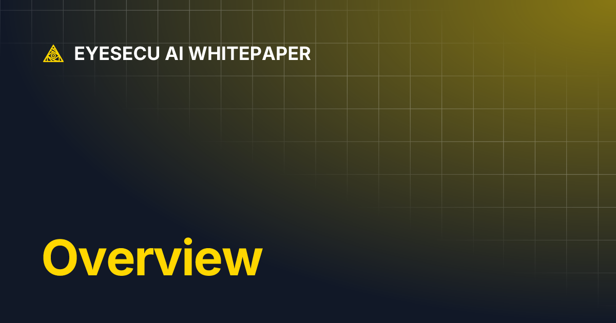 Overview | EYESECU AI WHITEPAPER